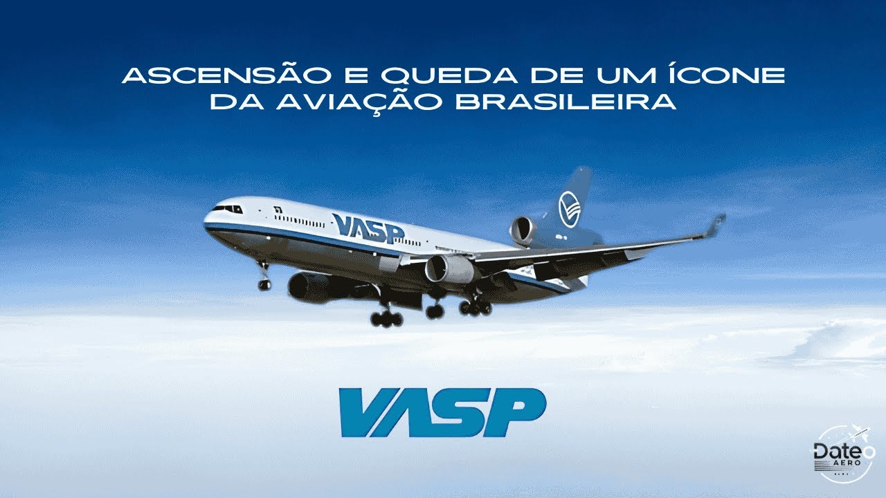 VASP: A Ascensão e Queda de um Ícone da Aviação Brasileira - YouTube