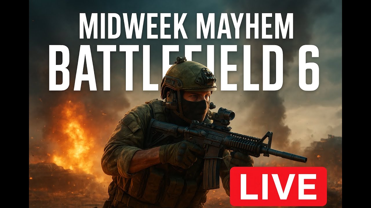 Midweek Mayhem Battlefield 6 LIVE - YouTube