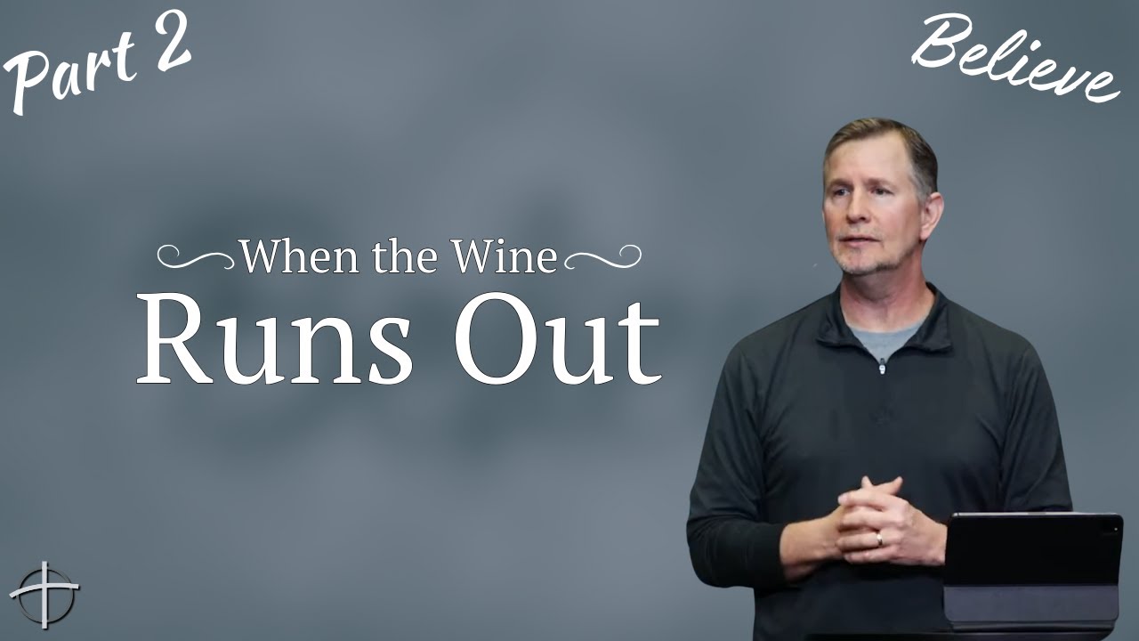 When the Wine Runs Out | Believe - part 2 - YouTube
