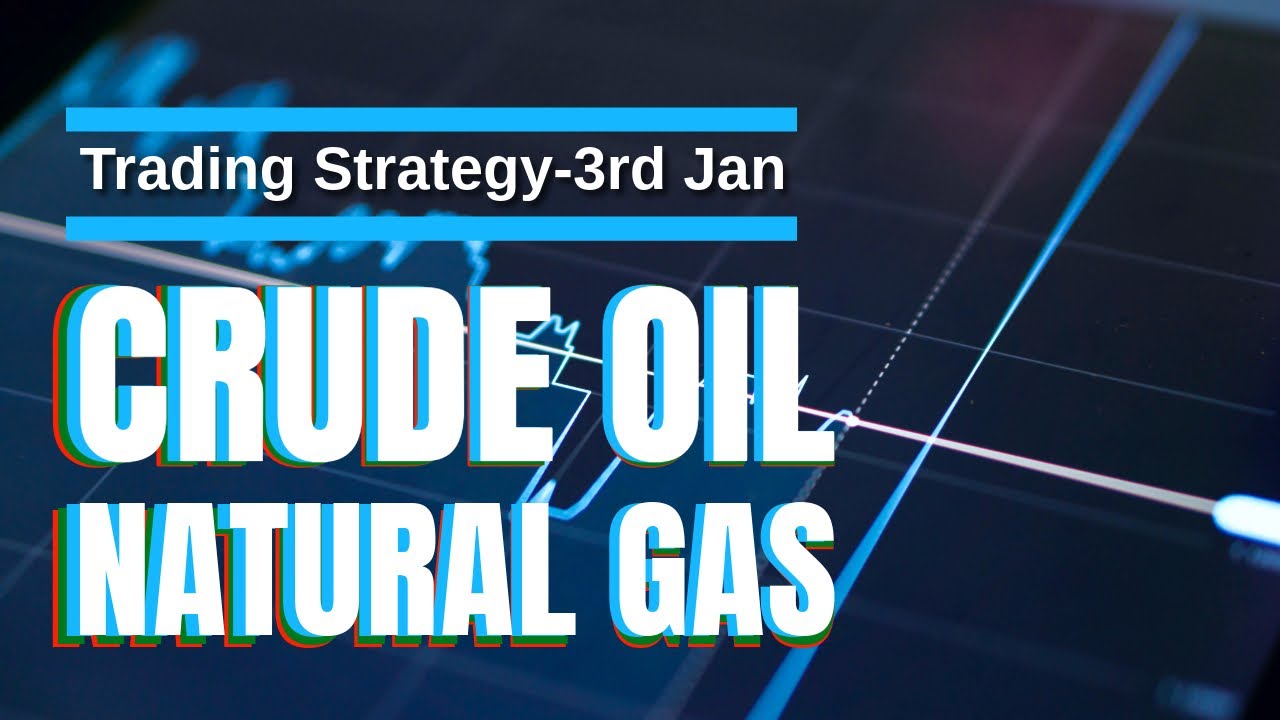 Natural Gas News Live Today 3 Jan | Crude Oil Price Forecast | Crude ...