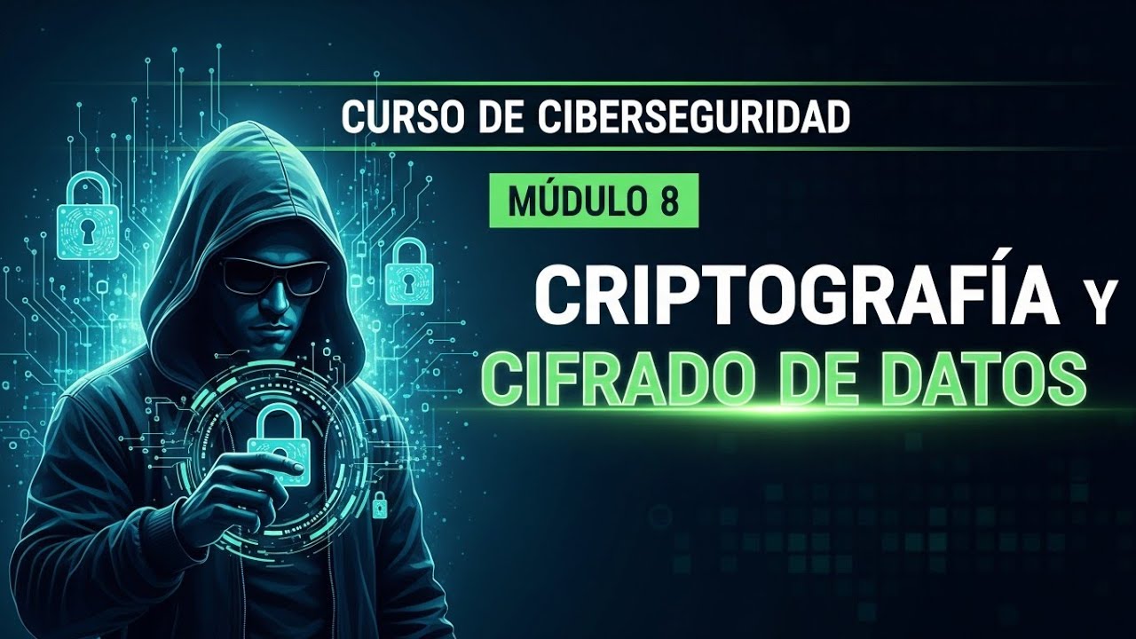 🛡️ Aprende CIBERSEGURIDAD desde cero | Módulo 8 | CIFRADO Y CRIPTOGRAFÍA - YouTube