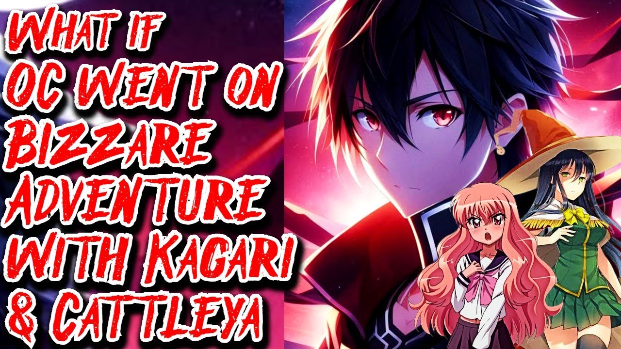 What if OC went on Bizzare Adventure with Kagari & Cattleya Movie - YouTube