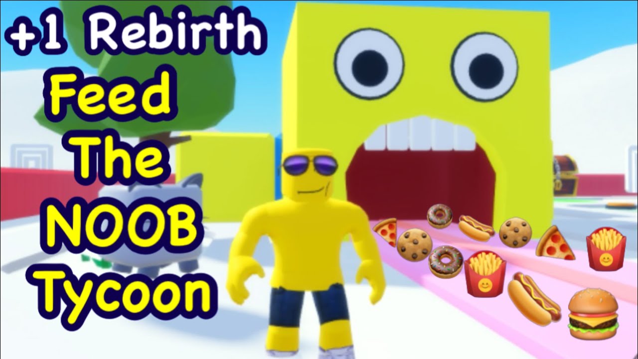 Getting my FIRST REBIRTH in Roblox Feed The Noob Tycoon (Part 2) - YouTube