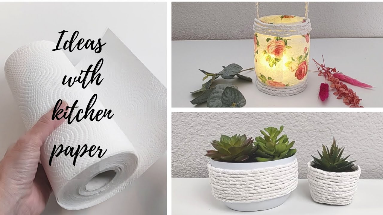 🌼DIY - IDEAS with KITCHEN PAPER / CRAFTS with KITCHEN TOWELS ...