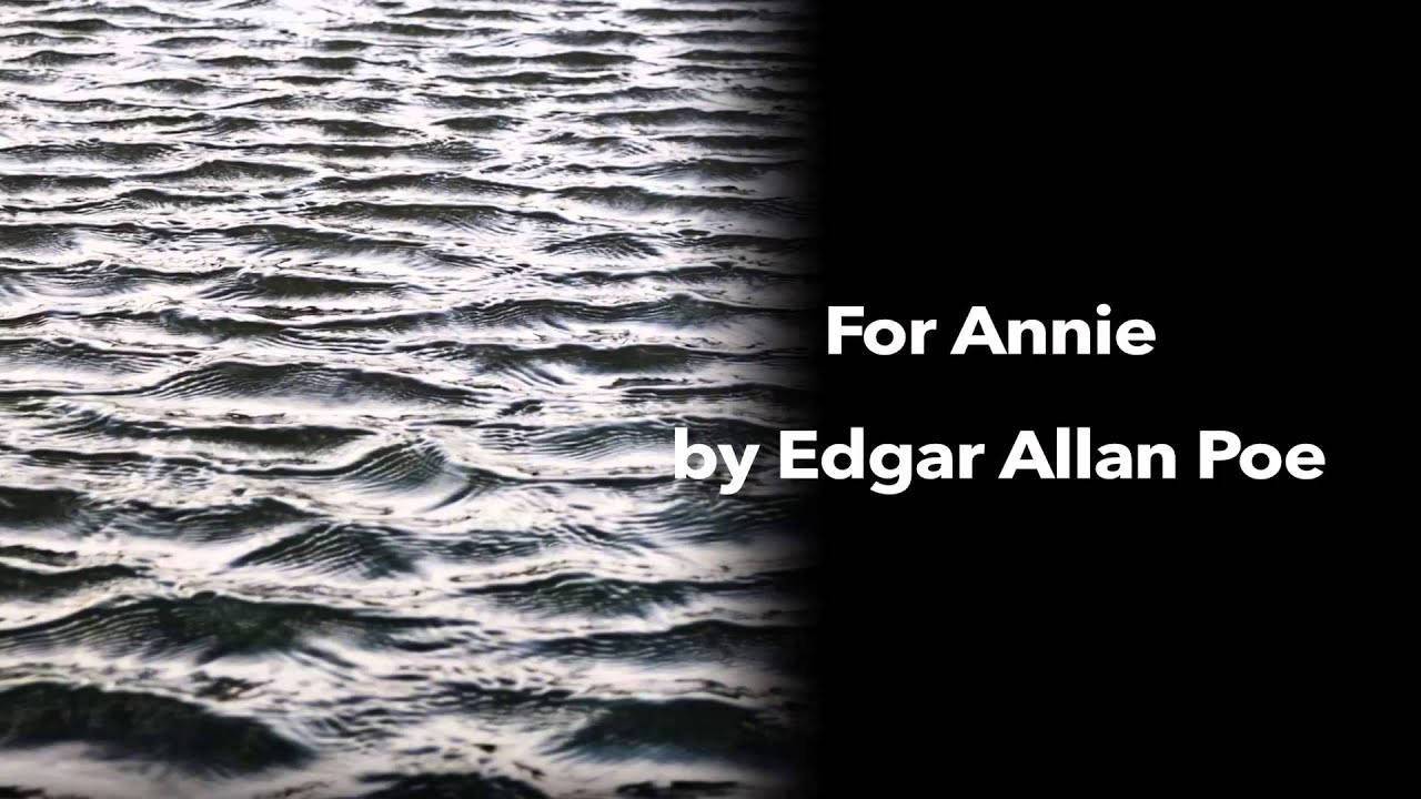 For Annie by Edgar Allan Poe - YouTube