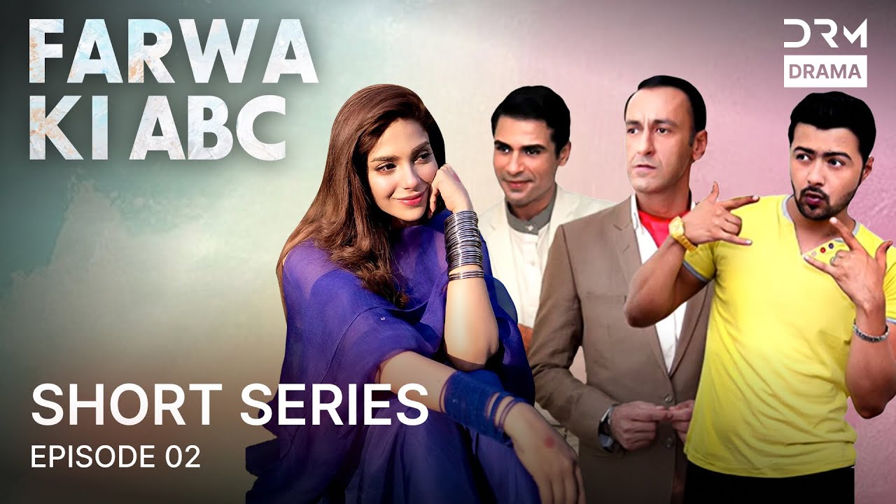 Farwa Ki Abc - Episode 02 | Short Series | Faryal Mehmood, Sonya Hussyn ...