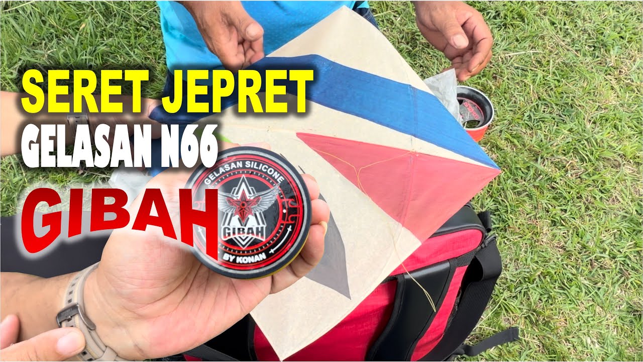 GELASAN GIBAH N66 - TEST SERET DAN JEPRET SEOT 54 - YouTube