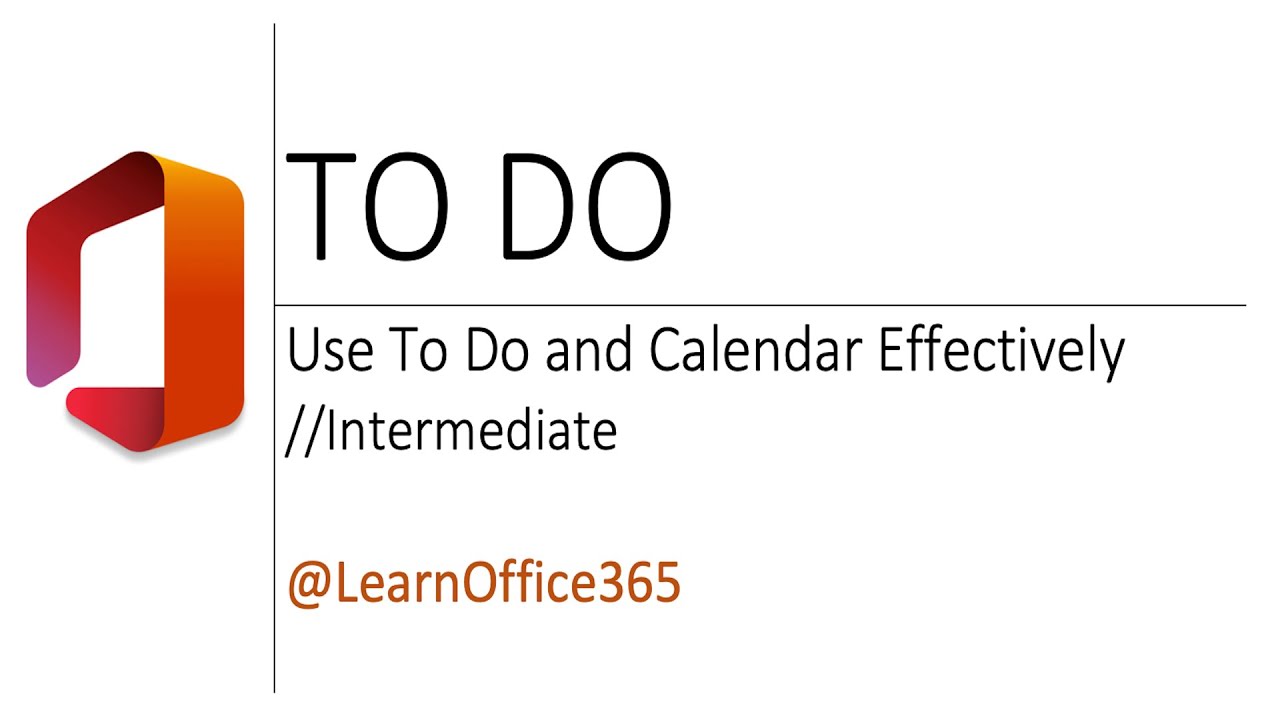 Use To Do and Calendar Effectively - Quick Tutorial - YouTube