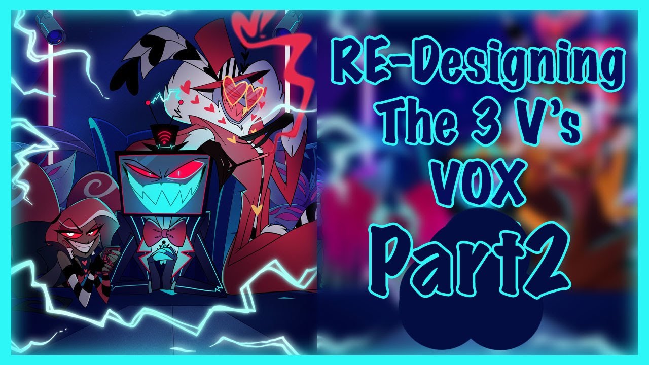 Re-designing VOX - The 3 V's Part 2 - YouTube
