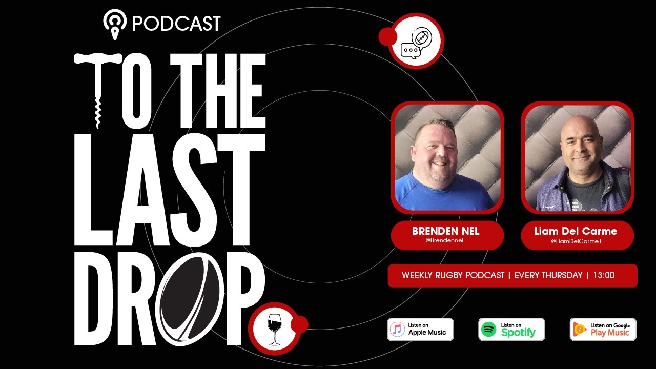 PODCAST: To the Last Drop - Ep50: Big Loftus test match preview with ...