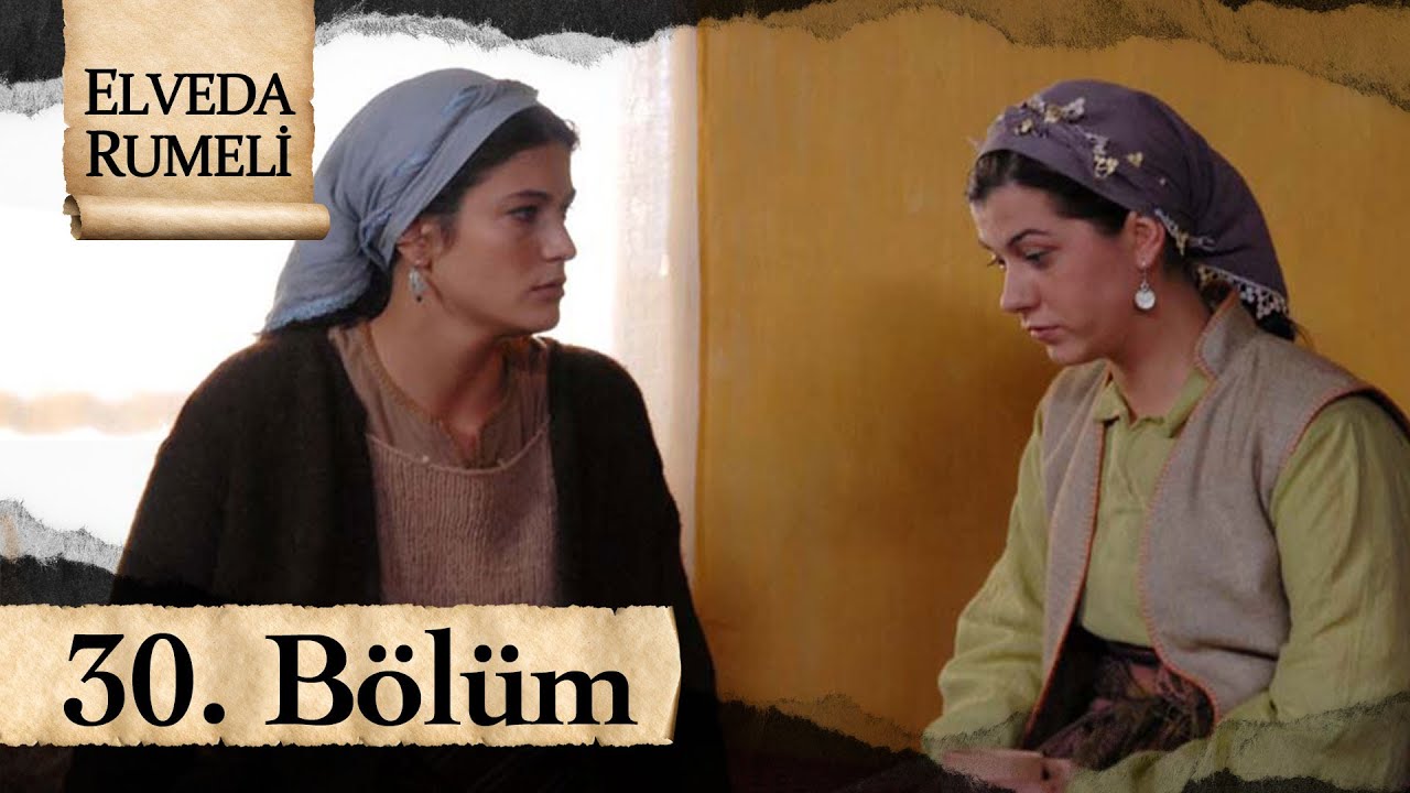 Elveda Rumeli 30. Bölüm - atv - YouTube