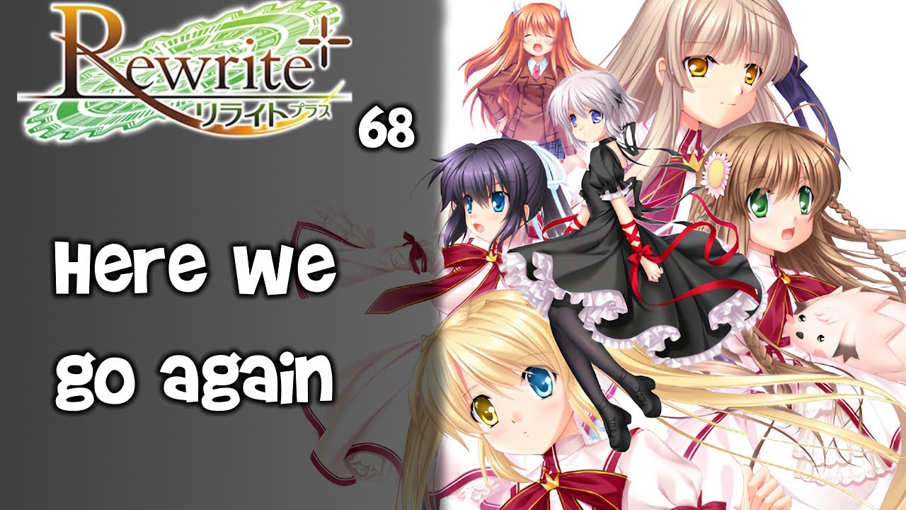 Let's play Rewrite+ | HERE WE GO AGAIN | 68 - YouTube