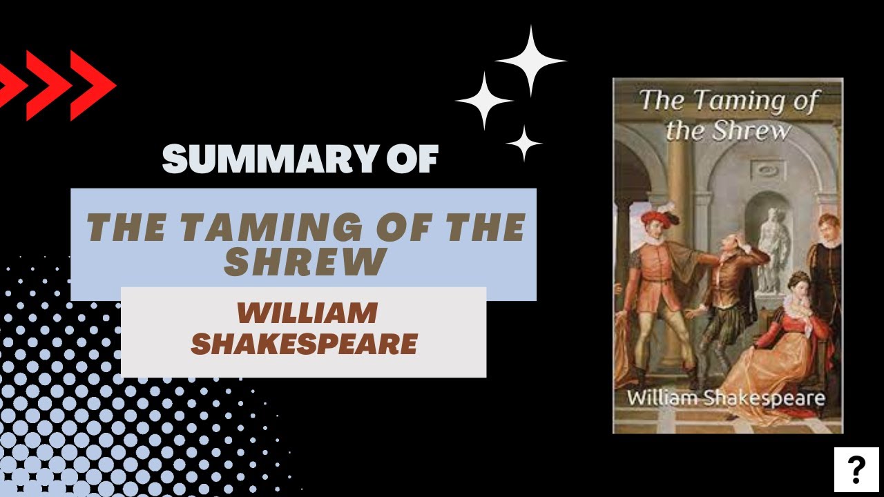 Summary of "The Taming of the Shrew" by William Shakespeare - YouTube