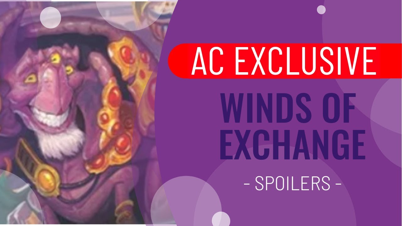 Archons Corner Exclusive Winds of Exchange Spoilers - Get ready for the ...