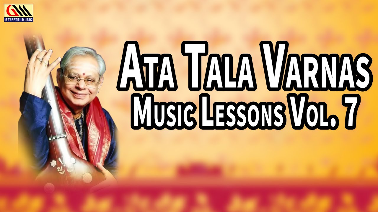 ATA TALA VARNAS Music Lessons Vol. 7 || Dr.Nookala Chinna Satyanarayana ...