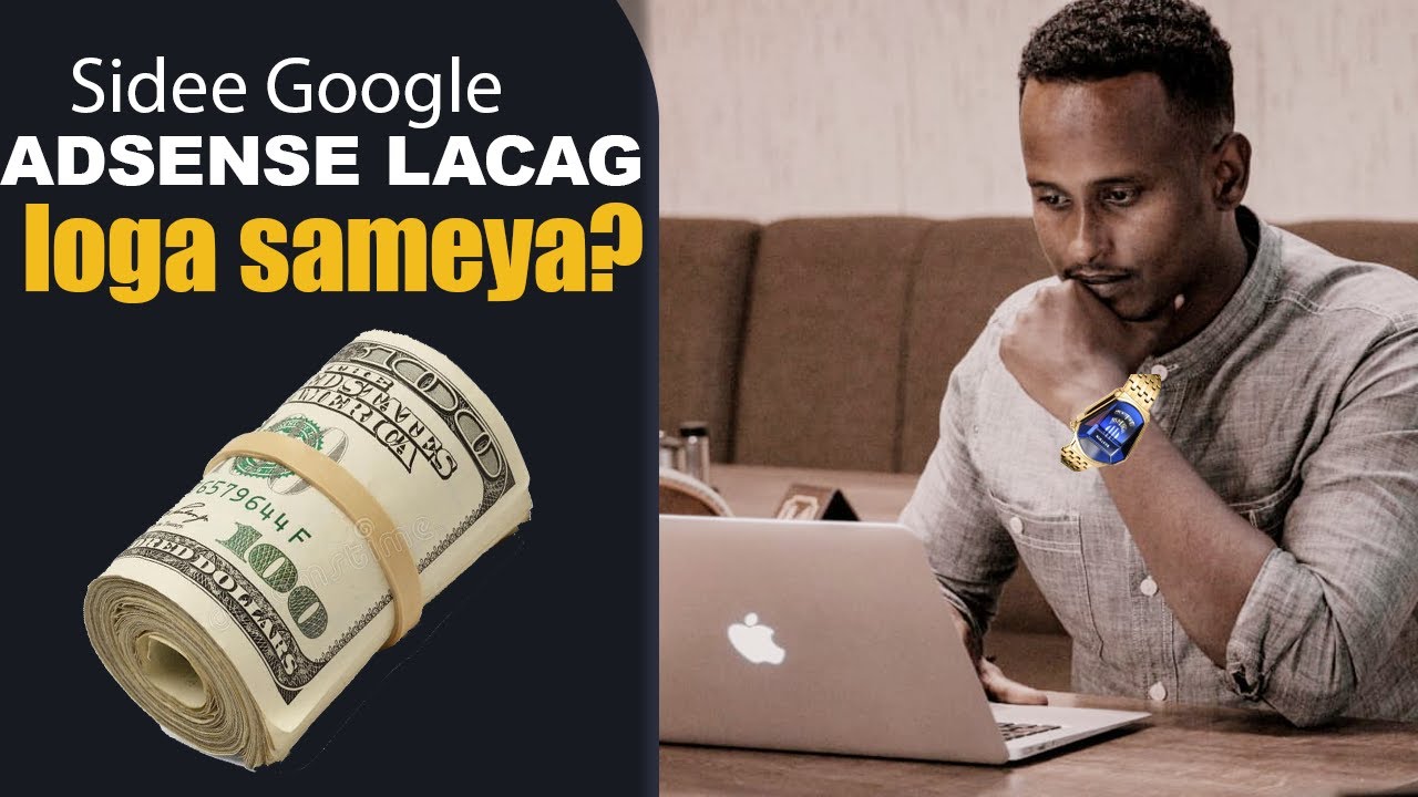 Sidee google adsense lacag looga sameeya - YouTube