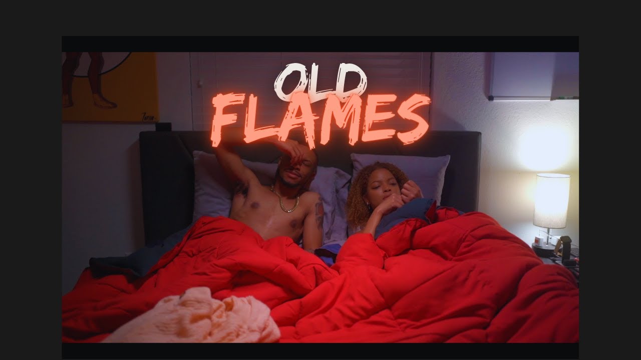 OLD FLAMES - YouTube