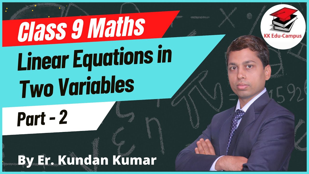 Linear Equations in Two Variables, Part - 2 | Class 9 Maths Linear ...