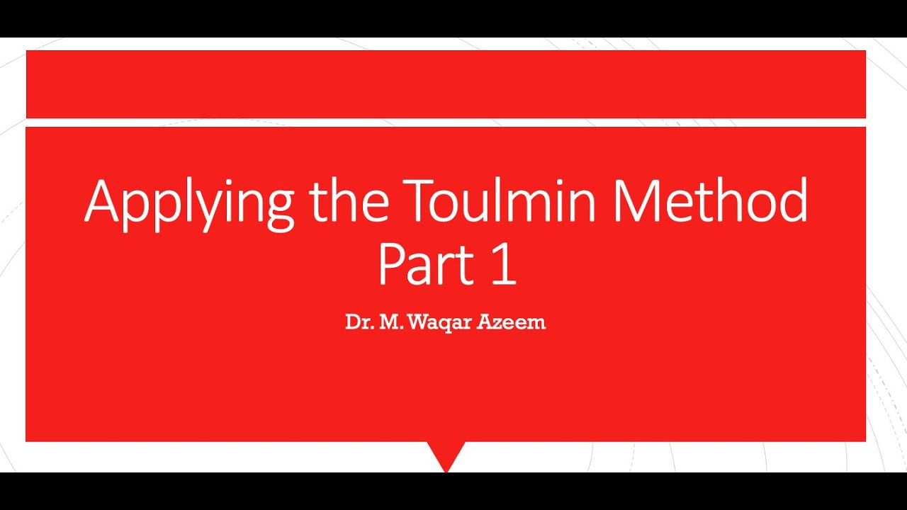 Applying The Toulmin Method Part 1 - YouTube