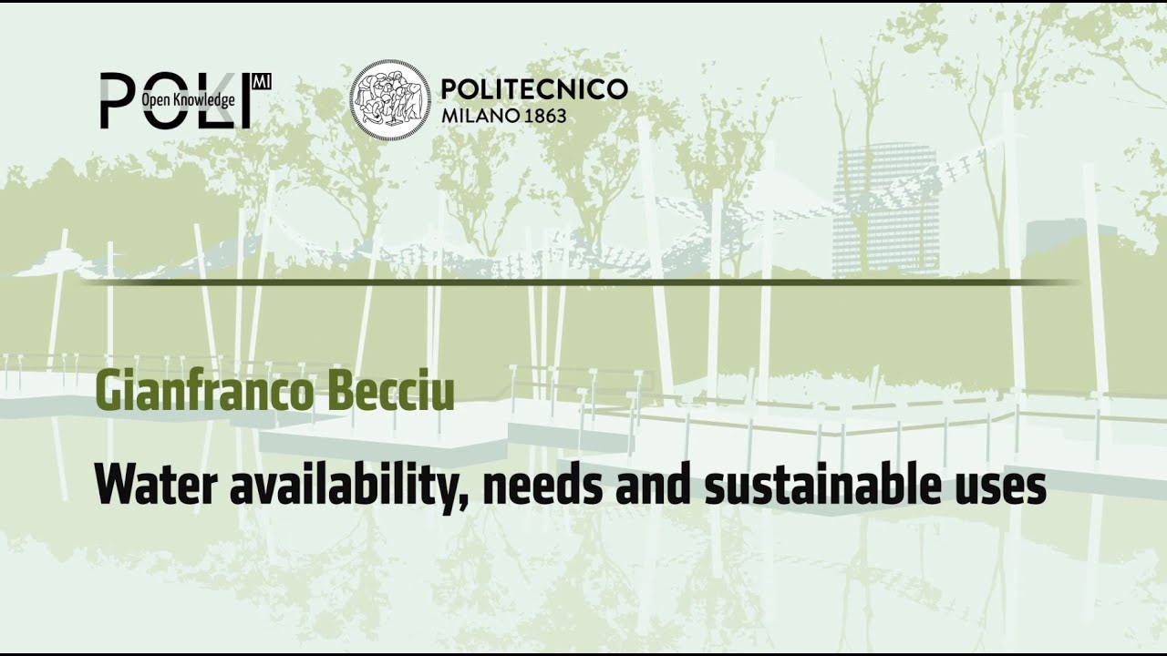Water availability, needs and sustainable uses (G. Becciu) - YouTube