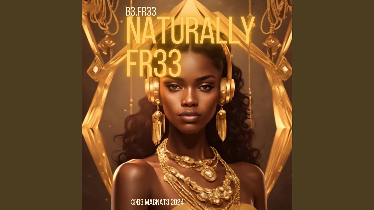 NATURALLY FR33 - YouTube