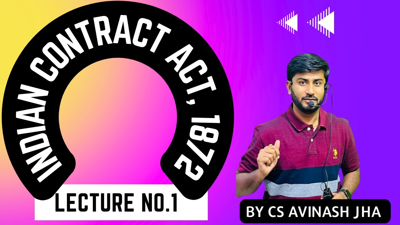 INDIAN CONTRACT ACT , 1872 LECTURE NO.1 ( INTRODUCTION ) BY.PROF.AVINASH JHA - YouTube