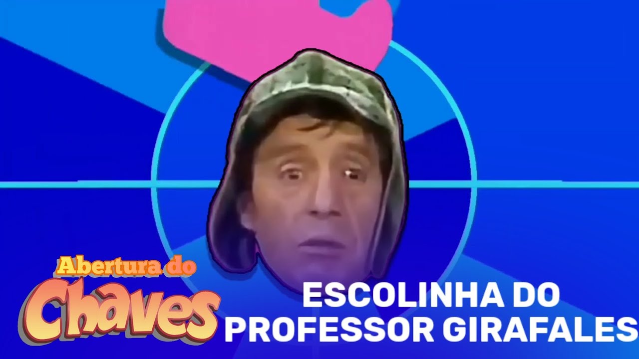 Abertura do Chaves versão Escolinha do Professor Girafales. - YouTube