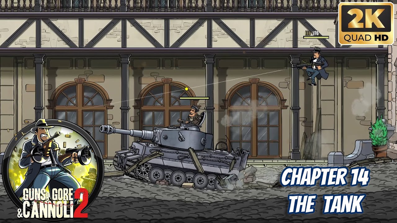 Guns Gore and Cannoli 2 - Chapter 14 - The Tank - 2k 60FPS - YouTube