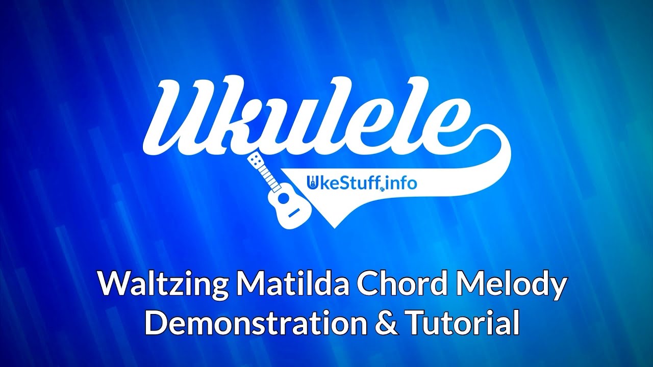 Waltzing Matilda Chord Melody Demonstration and Tutorial - YouTube