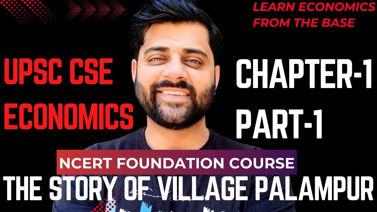 The Story of Village Palampur | Class 9 Economics Chapter 1 PART-1 UPSC ...