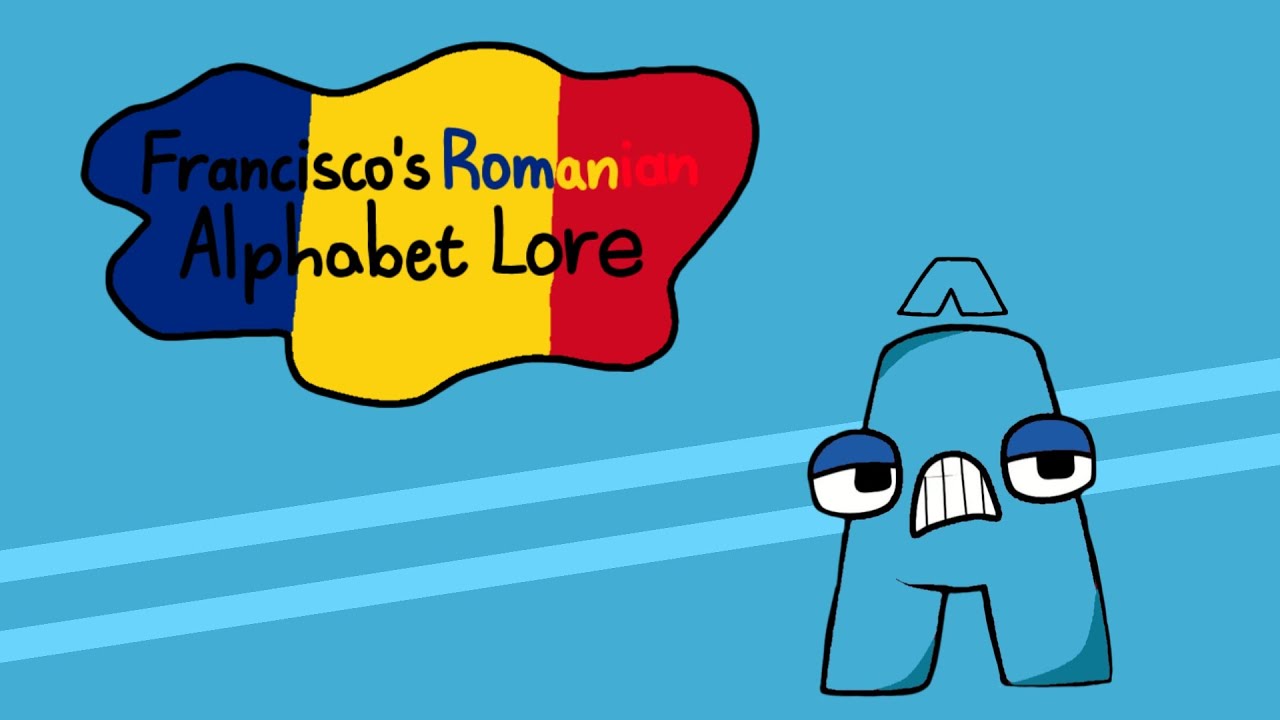 Francisco's Romanian Alphabet Lore - Â - YouTube