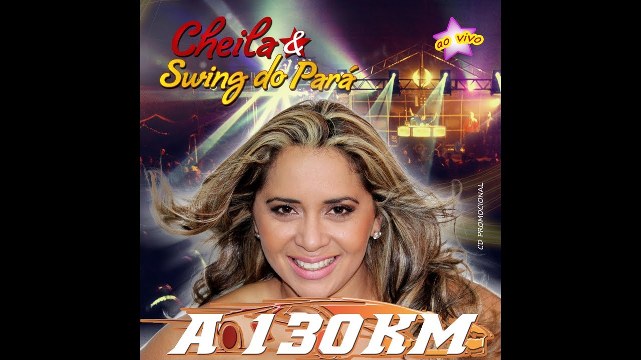 Cheila e Swing do Pará - A 130KM - YouTube