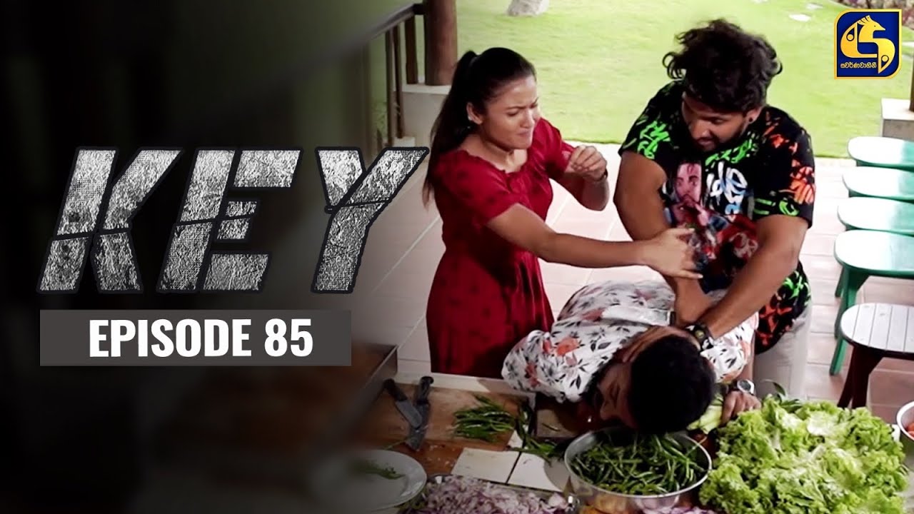 Key || කී || Episode 85 || 16th March 2023 - YouTube