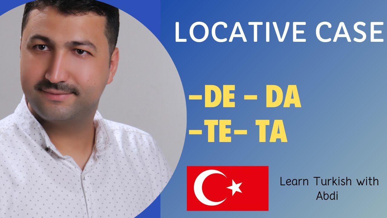 LOCATIVE CASE IN TURKISH LANGUAGE - YouTube