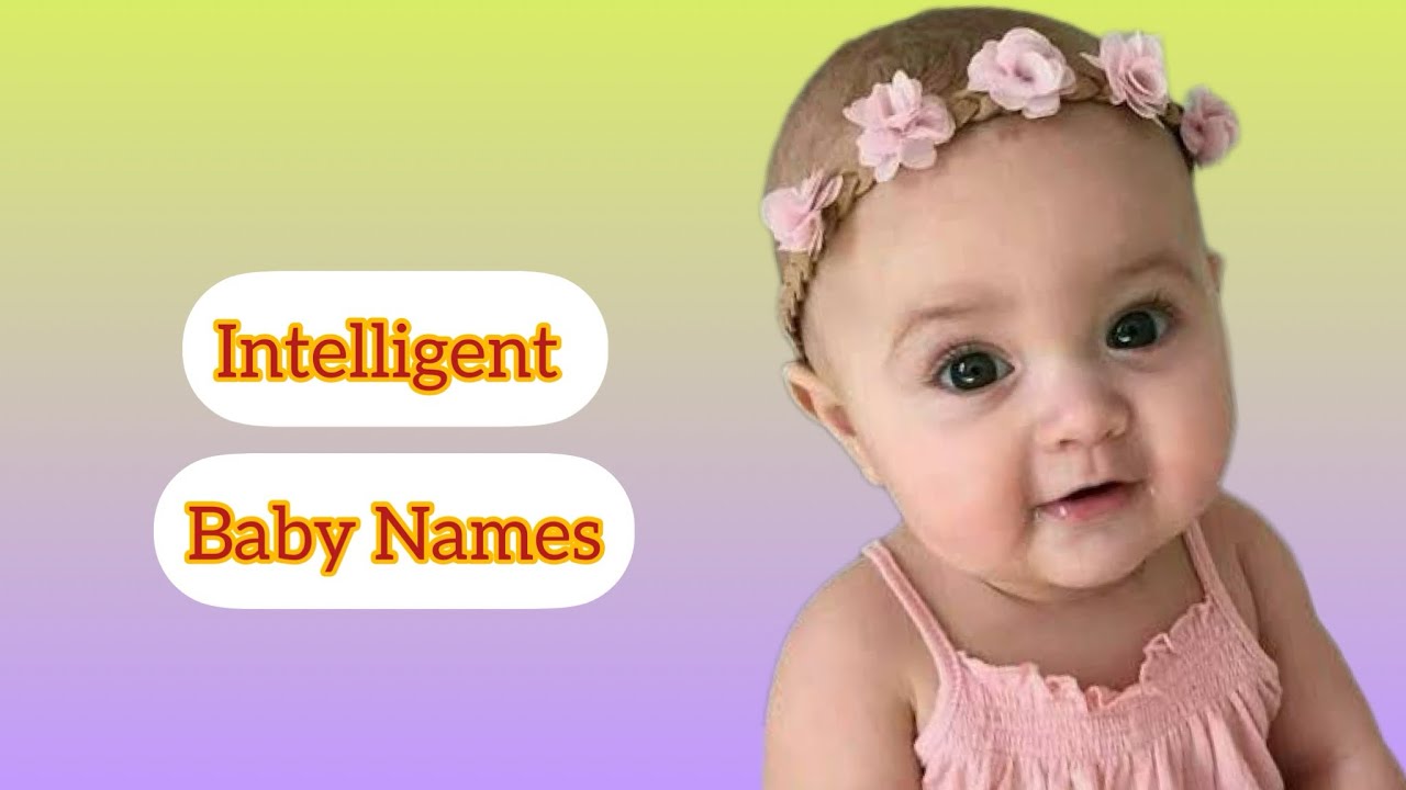 Intelligent Baby Names with Meaning ||Brillant Baby Names|| - YouTube