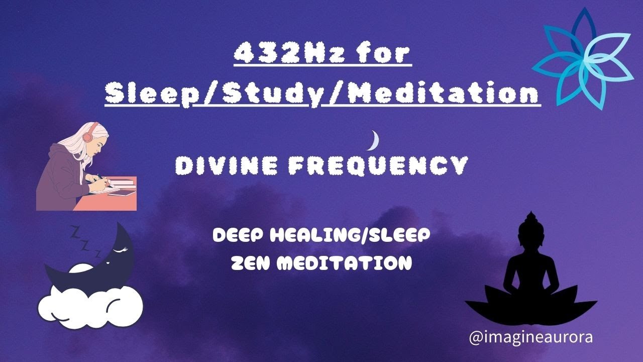 Divine Frequency 432 Hz for Sleep, Study, Meditation | DEEP Healing ...