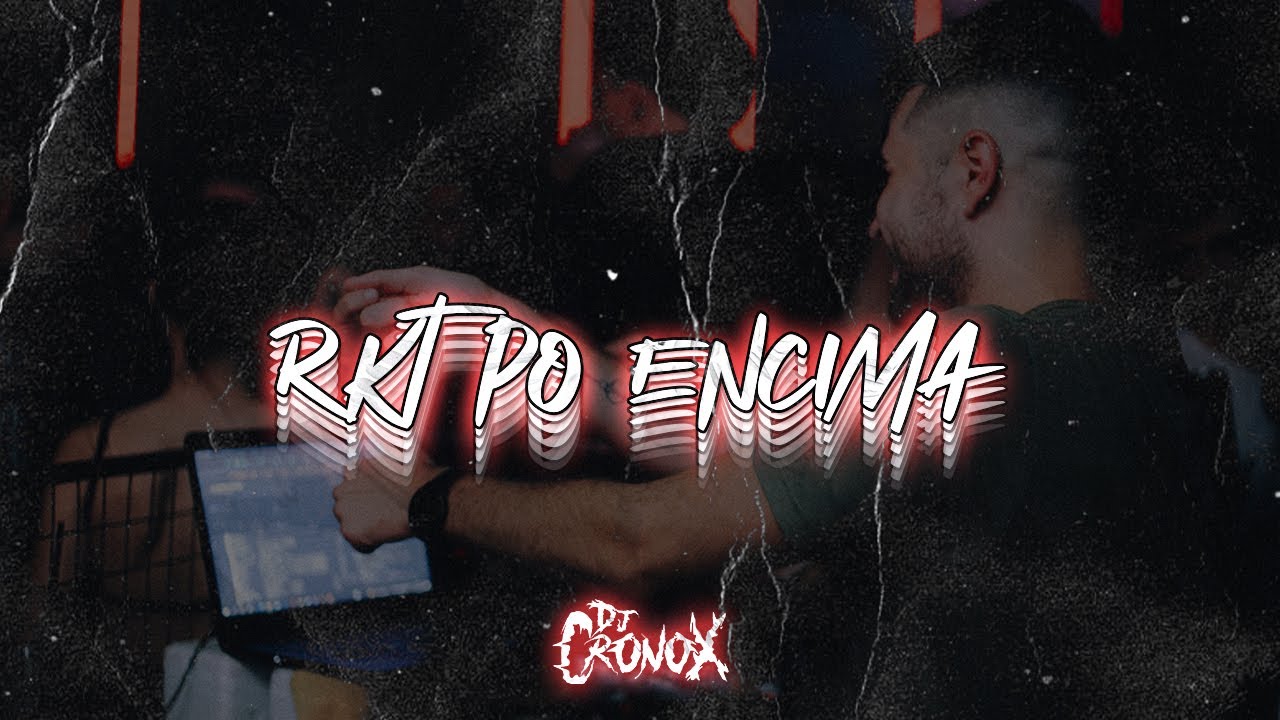RKT PO ENCIMA - DJ CRONOX - YouTube Music