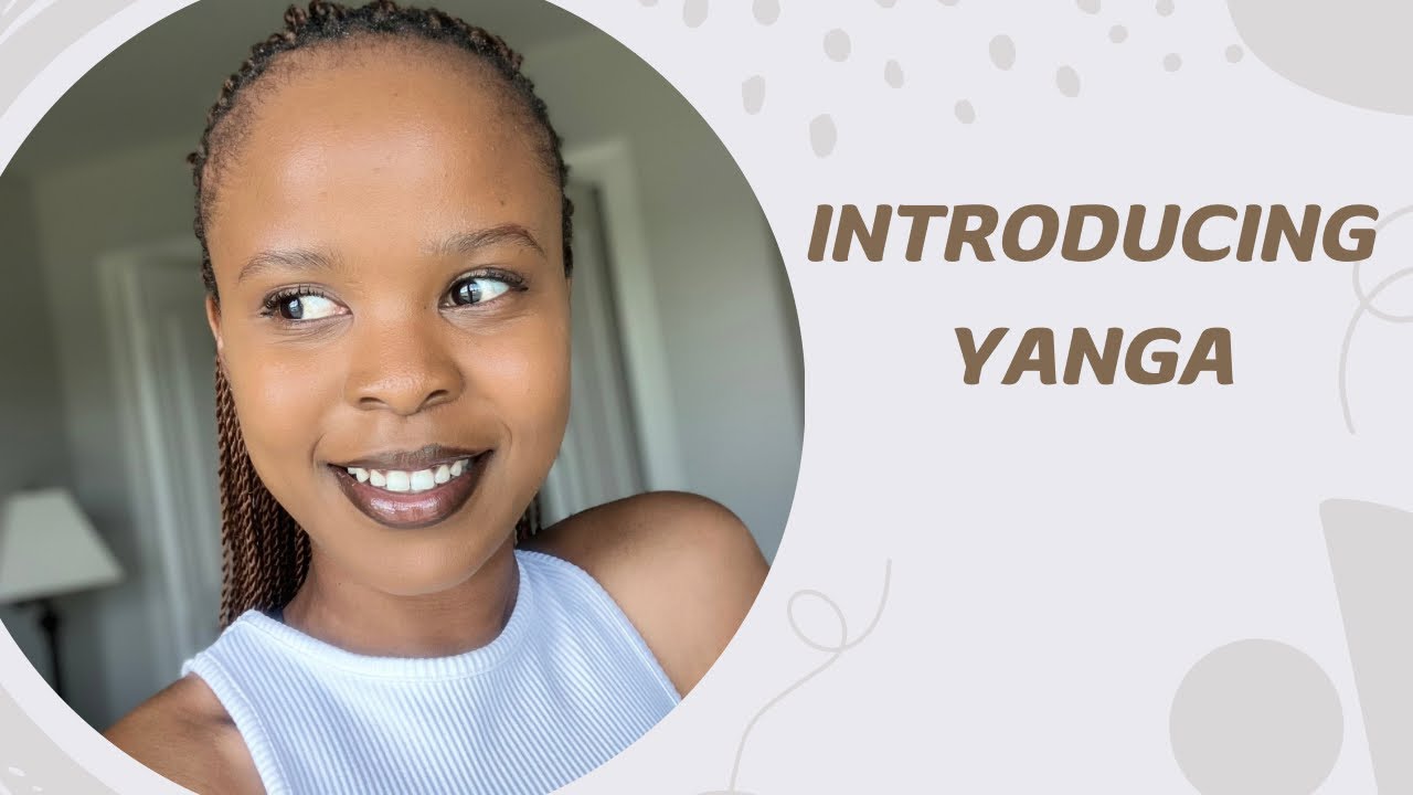 GET to know Yanga| 2024 New YouTuber - YouTube