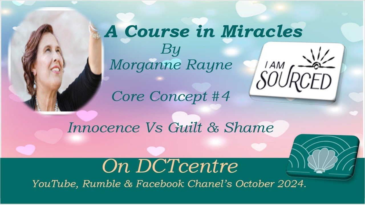 The Course in Miracles by Morganne Rayne Concept #4 # Innocence Vs ...