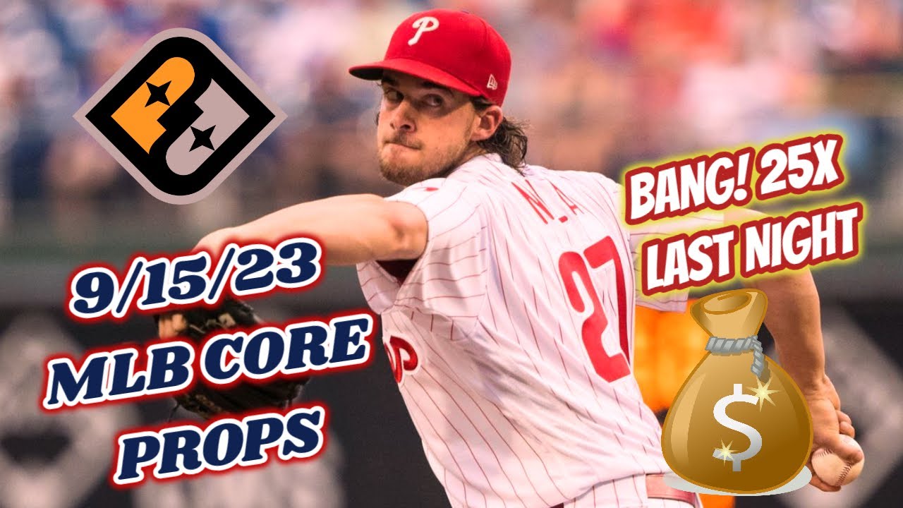9/15/23 MLB PRIZEPICKS CORE PLAYS (25x LAST NIGHT NFL!!) - YouTube
