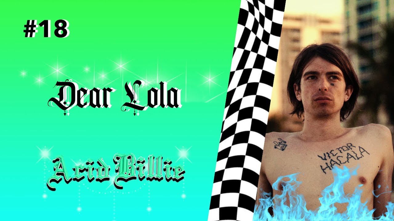 Acidbillie Podcast #18 - Dear Lola - YouTube