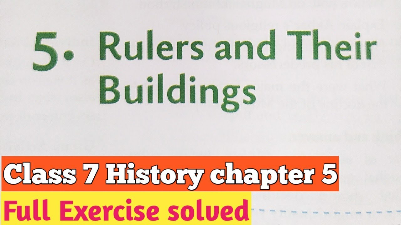 Rulers And Their Buildings Class 7 History Chapter 5 Class 7 History rulers-and-their-buildings-class-7-history-chapter-5-class-7-history