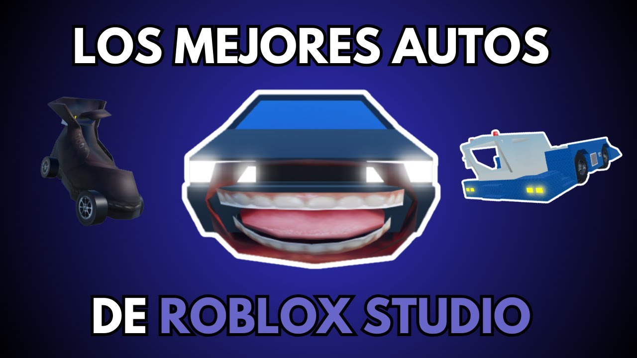 Los MEJORES autos de ROBLOX STUDIO | Parte 1 - YouTube