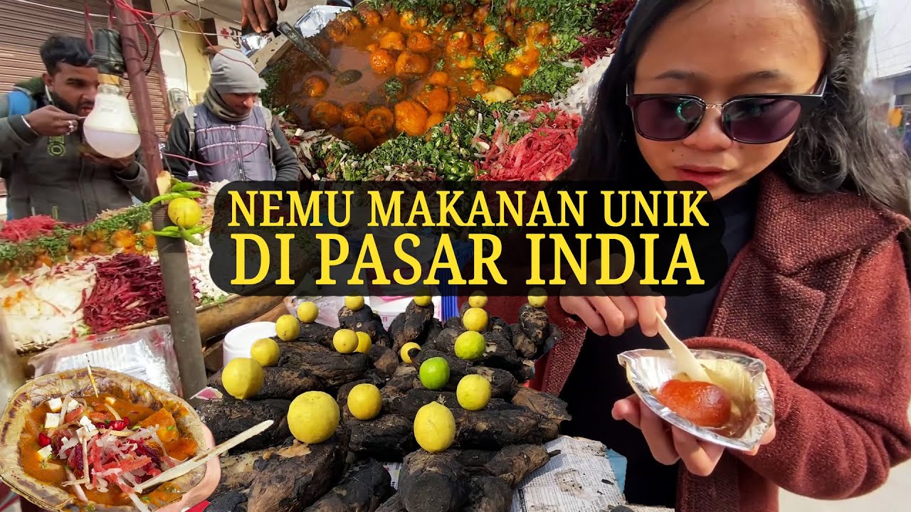 PASAR INDIA BANYAK KLAKSON DAN SEMRAWUT UDAH BIASA‼ NEMU MAKANAN UNIK ...