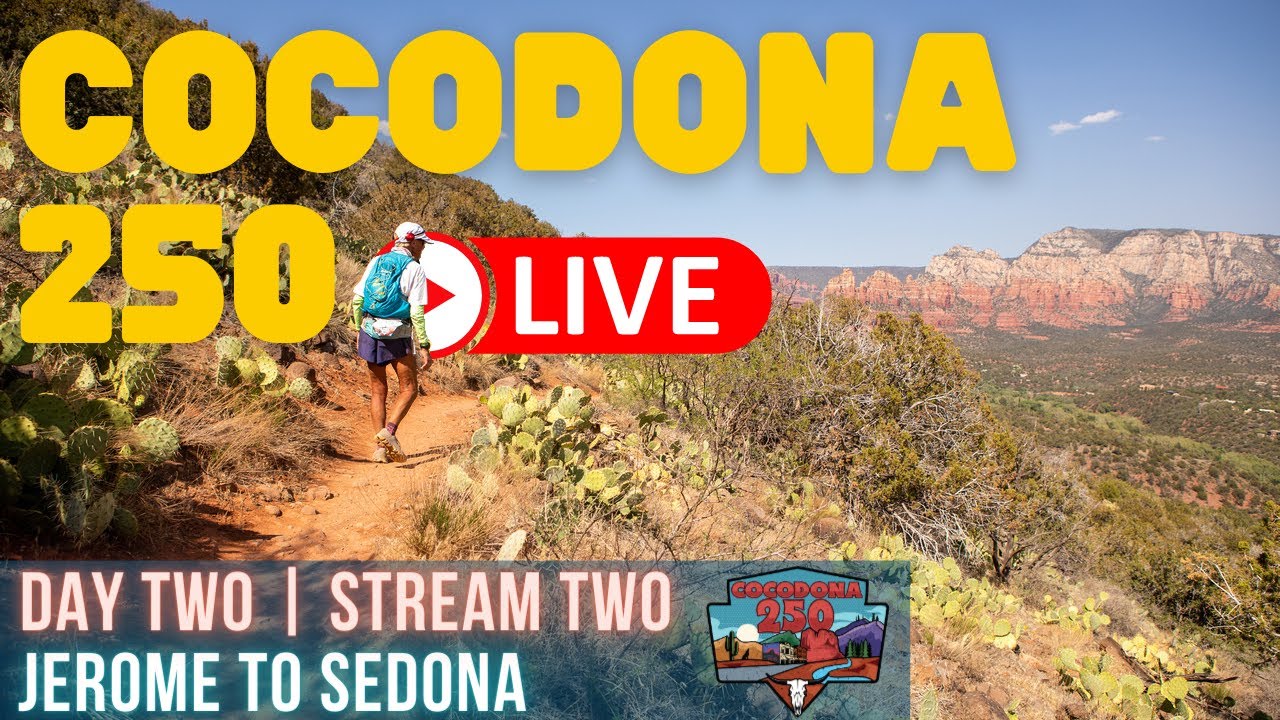 2023 Cocodona 250 LIVE - Day 2 Stream 2 - Jerome to Sedona - YouTube