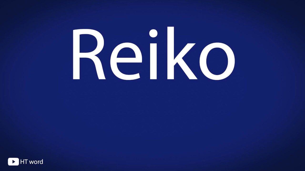 How to pronounce Reiko - YouTube
