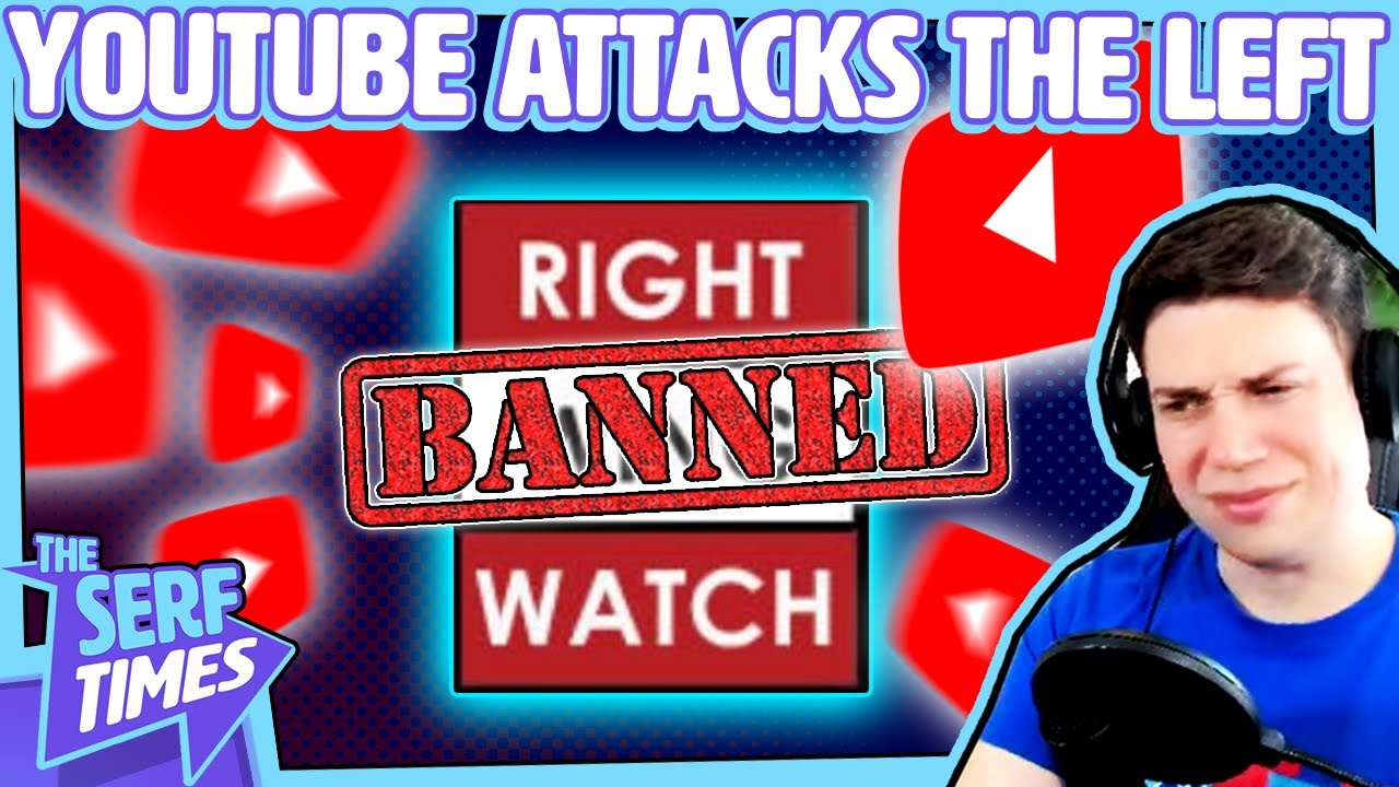 Youtube ONCE AGAIN Goes After Leftist Channels!! [Right Wing Watch gets ...