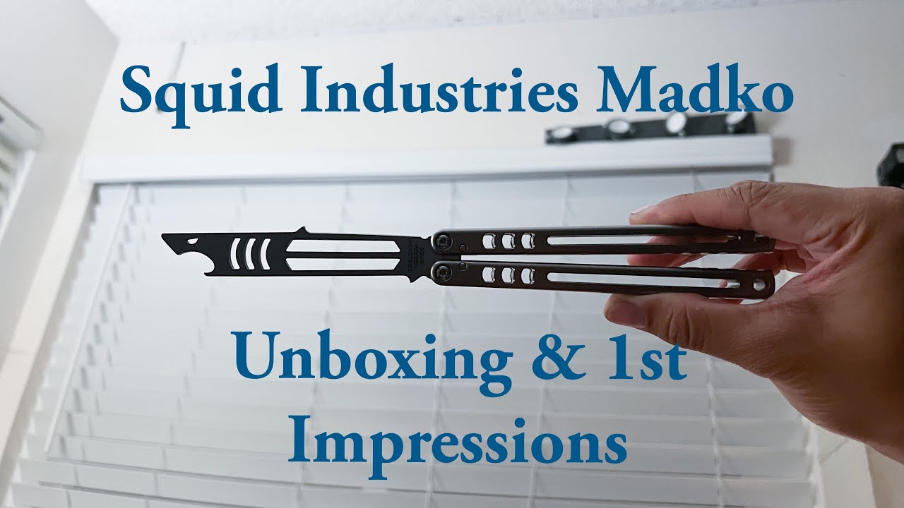 Squid Industries Madko Butterfly Knife Trainer Unboxing and First ...