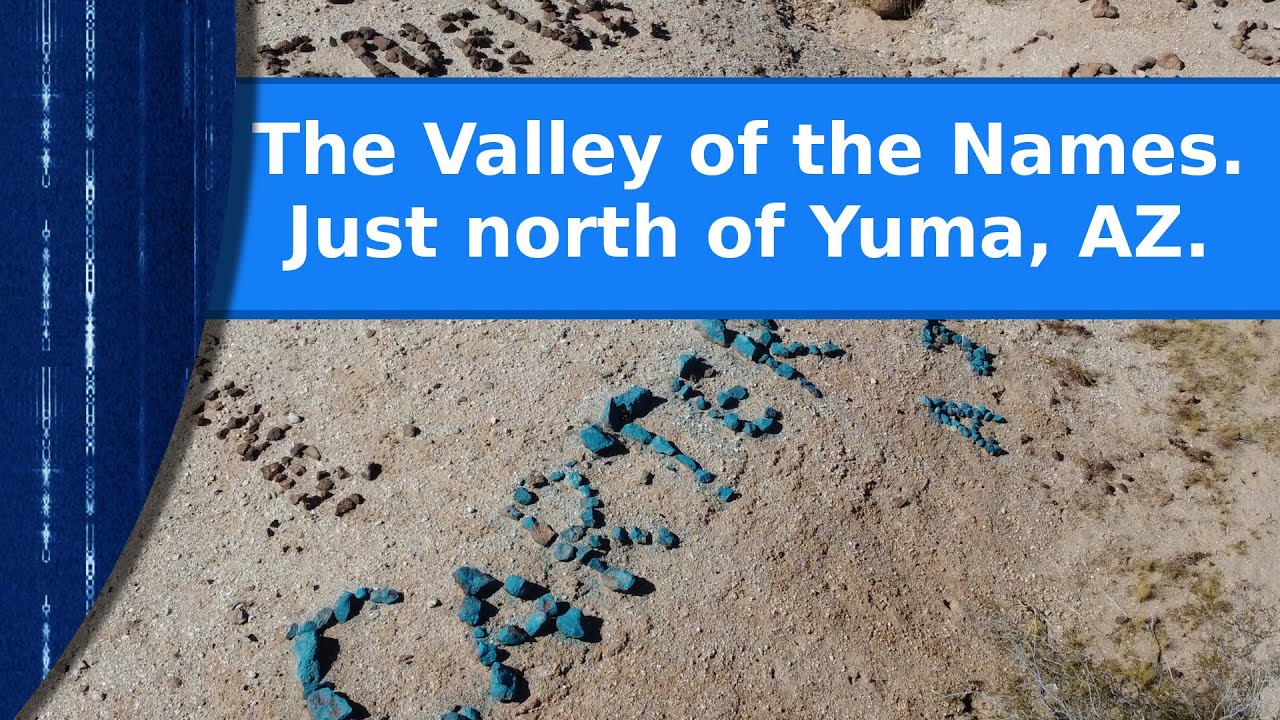 Travel - The Valley of the Names. Just north of Yuma Arizona. - YouTube