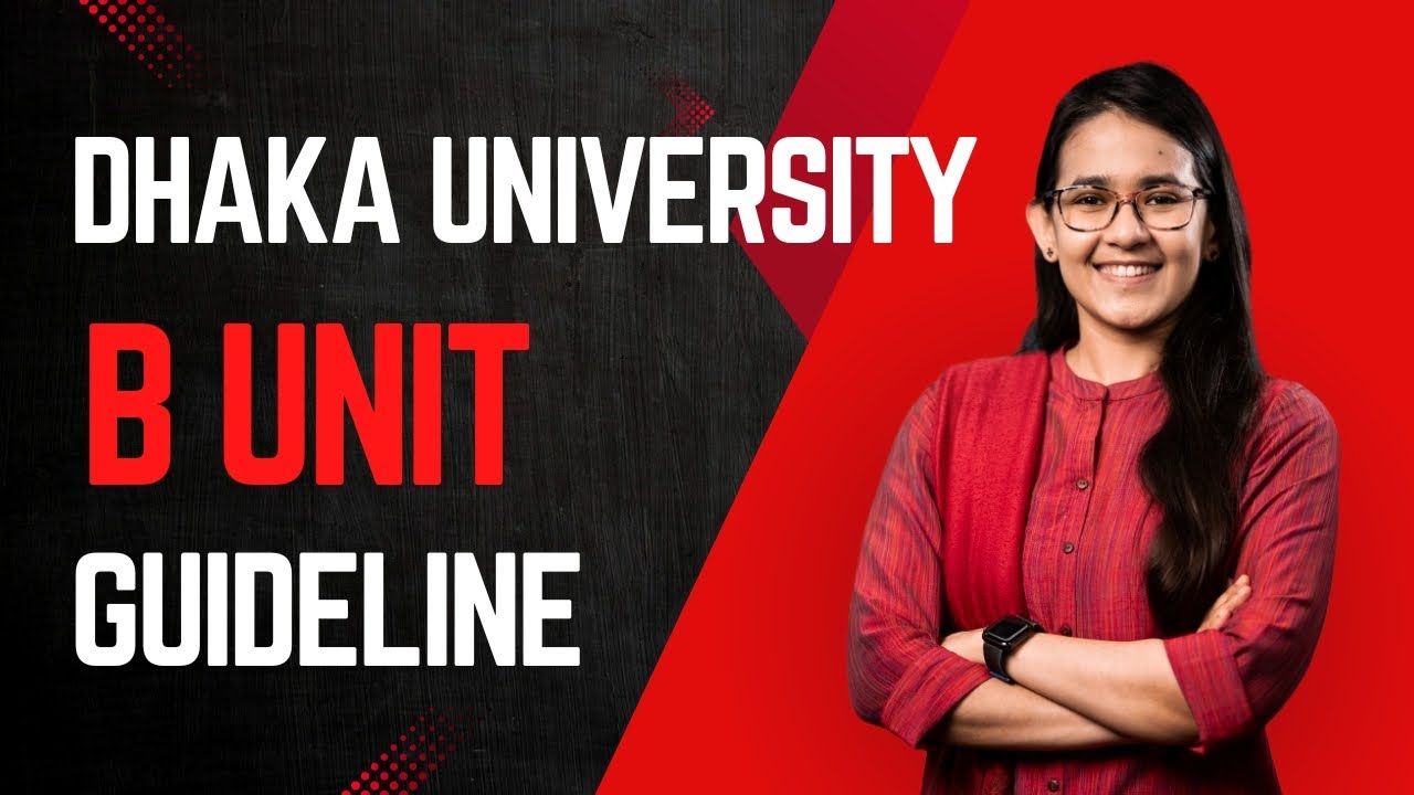 Dhaka University B Unit Guideline 2024 || Dhaka University Admission ...